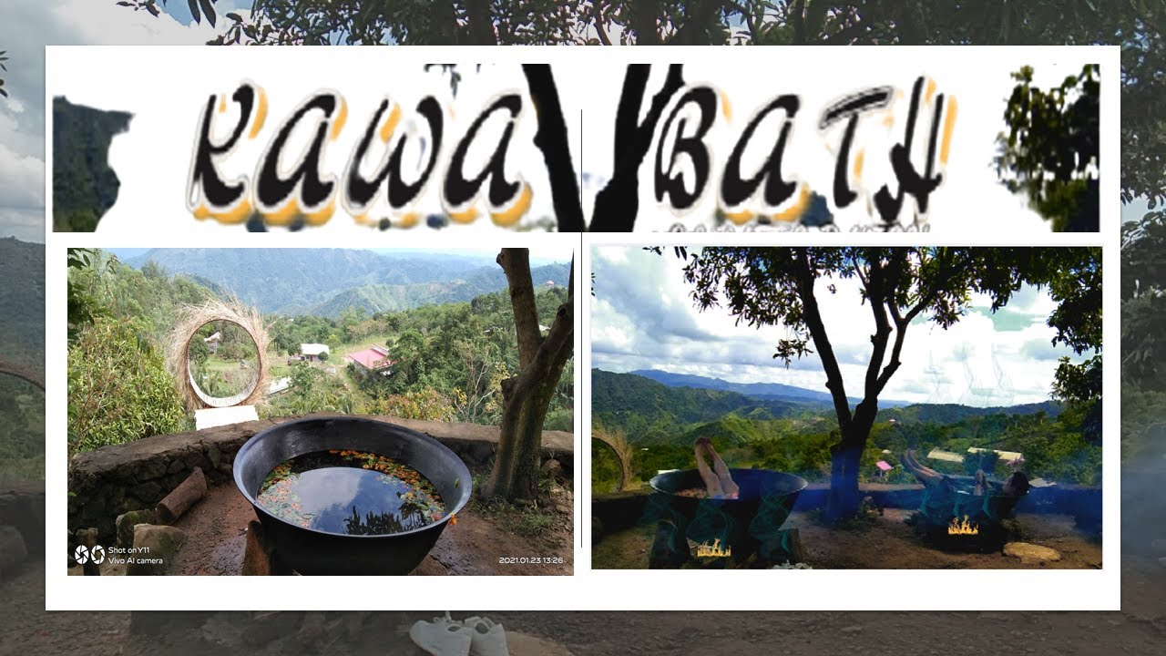 KAWA BATH EXPERIENCE | El Patio Razon , Tanay Rizal - YouTube