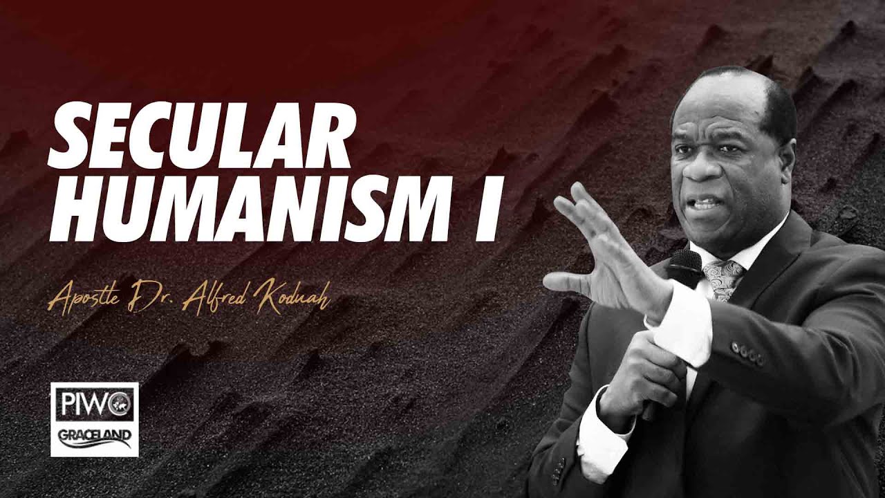 Secular Humanism Part 1 - Aps Alfred Koduah - YouTube