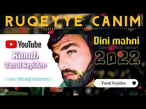 Yeni Dini Mahni ( Ruqeyye Canim )