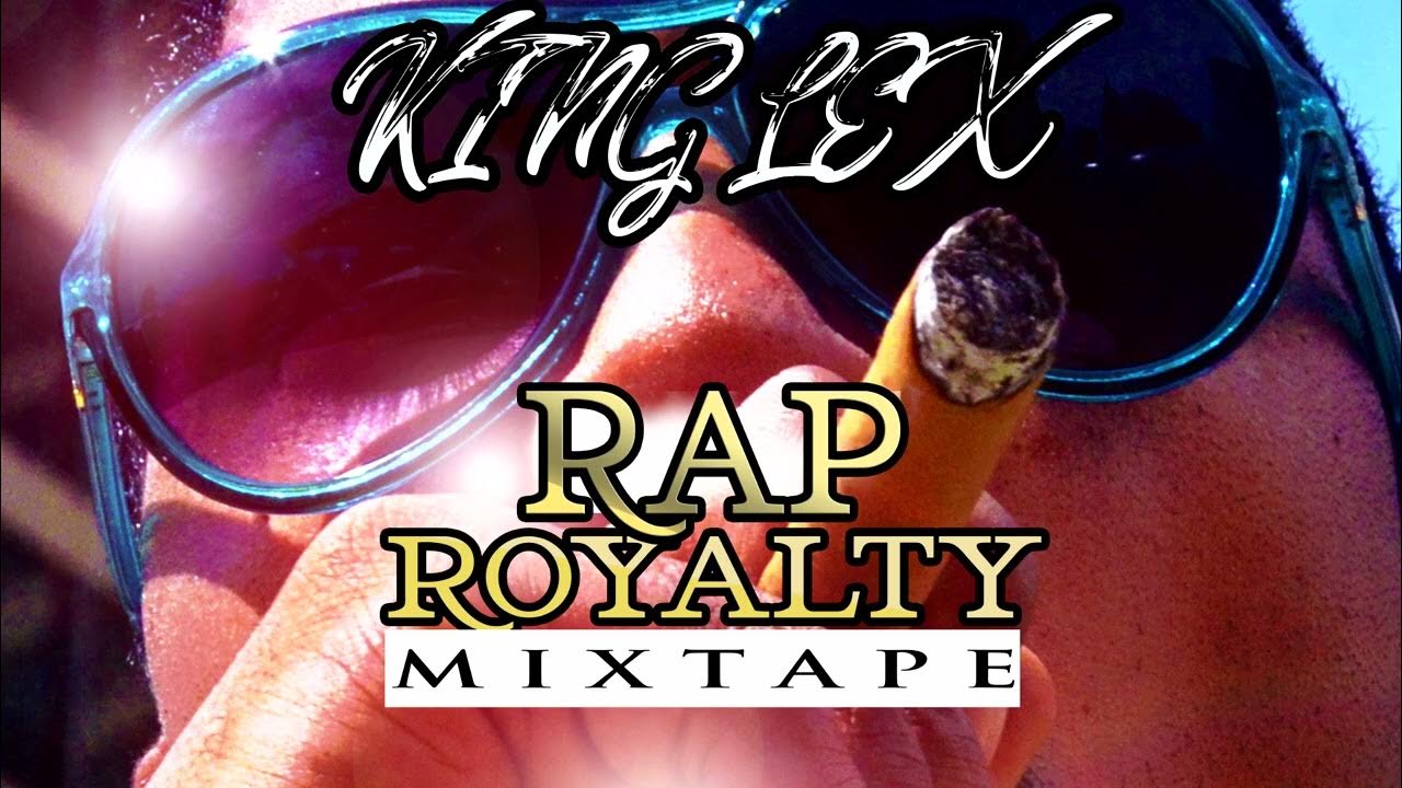 KING LEX - Rap Royalty (Mixtape) - YouTube Music
