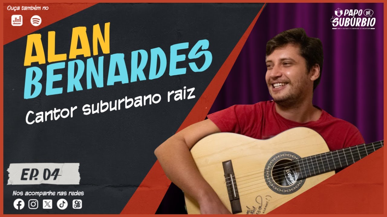 Música de qualidade com ALAN BERNARDES - Papo de Subúrbio - #ep04 - YouTube