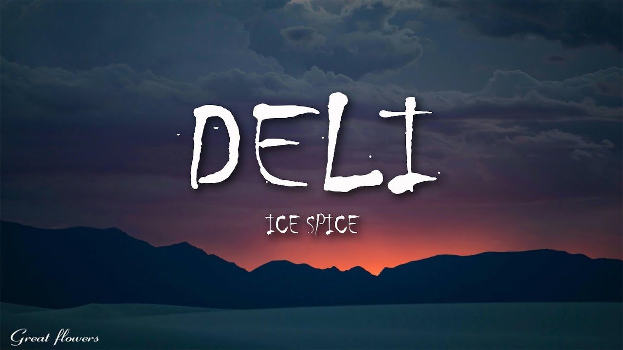 Ice Spice - Deli (Lyrics) - YouTube
