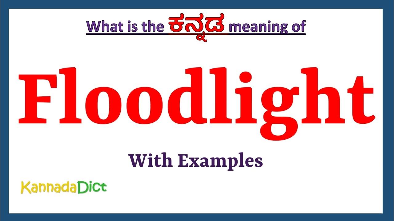 Floodlight Meaning In Kannada Floodlight In Kannada Floodlight In floodlight-meaning-in-kannada-floodlight-in-kannada-floodlight-in