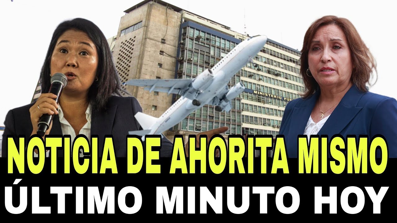 NOTICIA DE AHORA MISMO ÚLTIMO MINUTO HOY-NOTICIAS DE PERÚ - YouTube
