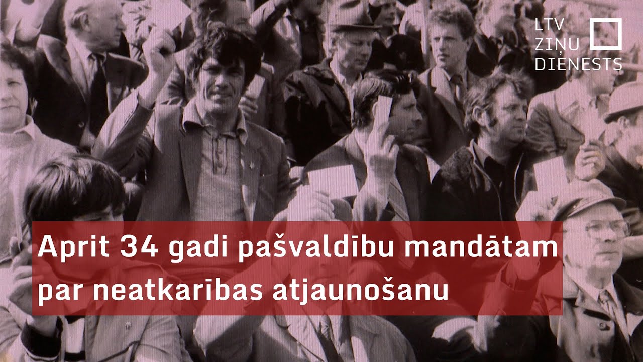 Aprit 34 gadi pašvaldību mandātam par neatkarības atjaunošanu - YouTube