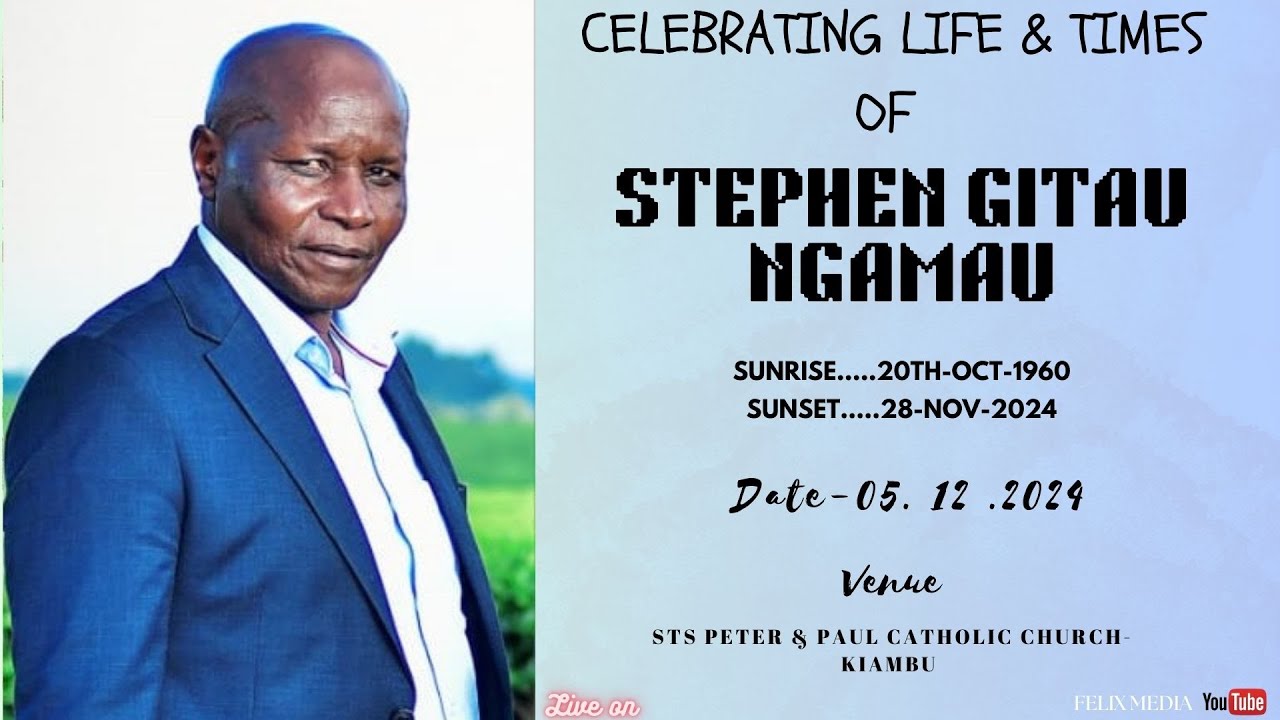 Celebrating the life of Stephen Gitau Ngamau. - YouTube
