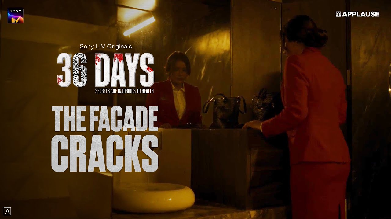 The Facade Cracks | Cold Open Ep 5 | 36 Days | Sony LIV| Applause Entertainment - YouTube
