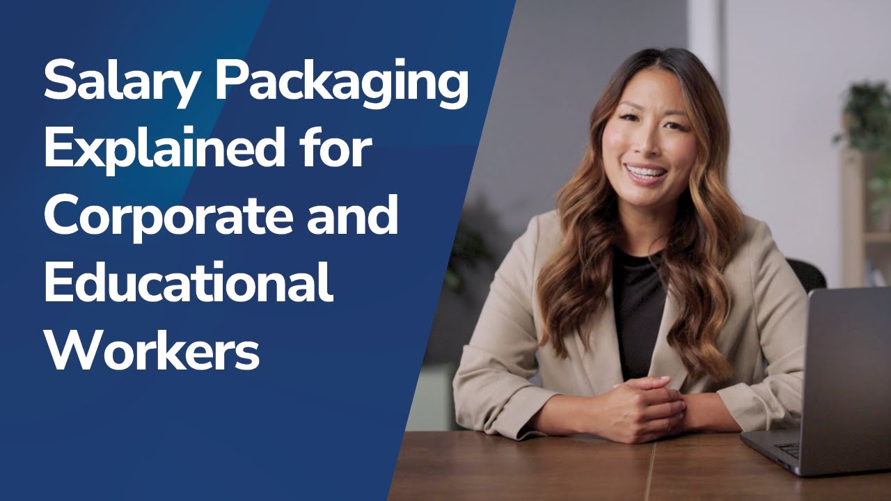 Salary Packaging Explained for Corporate and Education Workers - YouTube