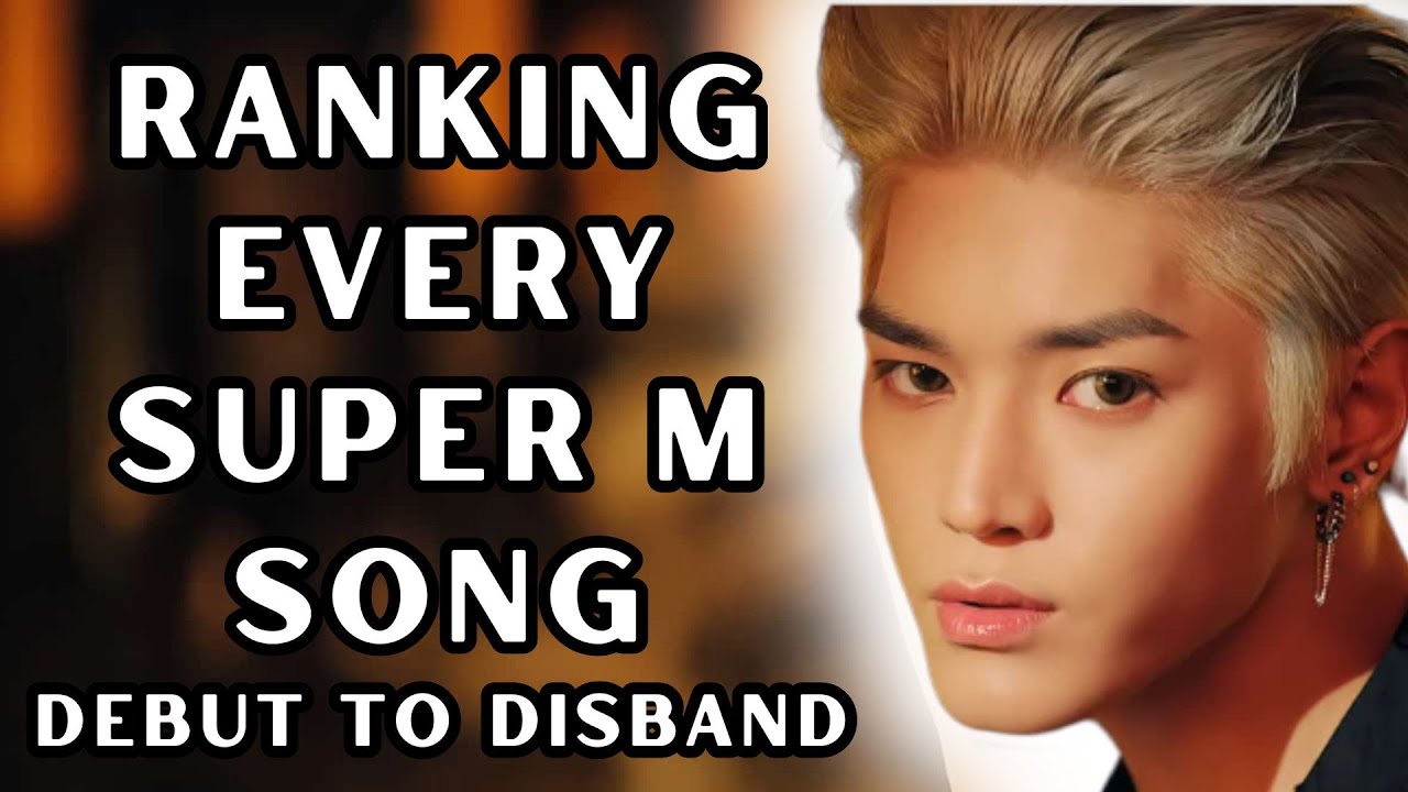 ranking SUPER M's full discography - YouTube