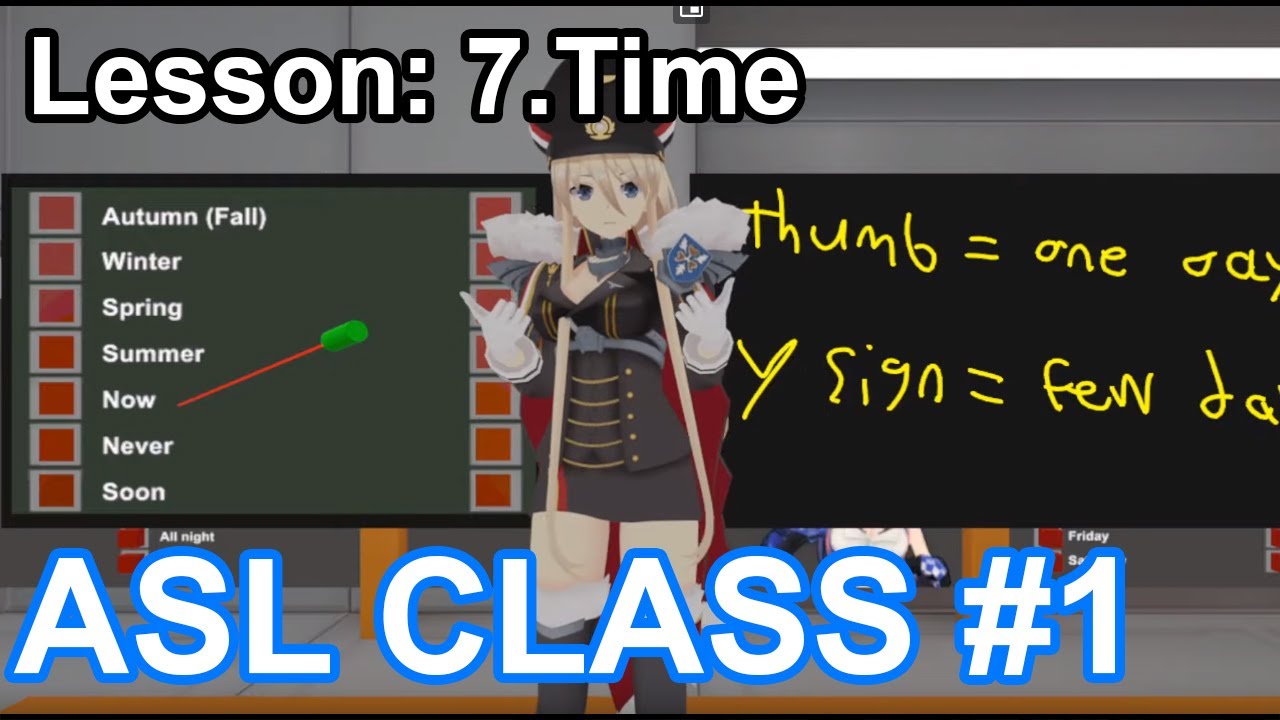 VRchat Deaf - American Sign Language Class - Lesson #7 Time - Helping ...