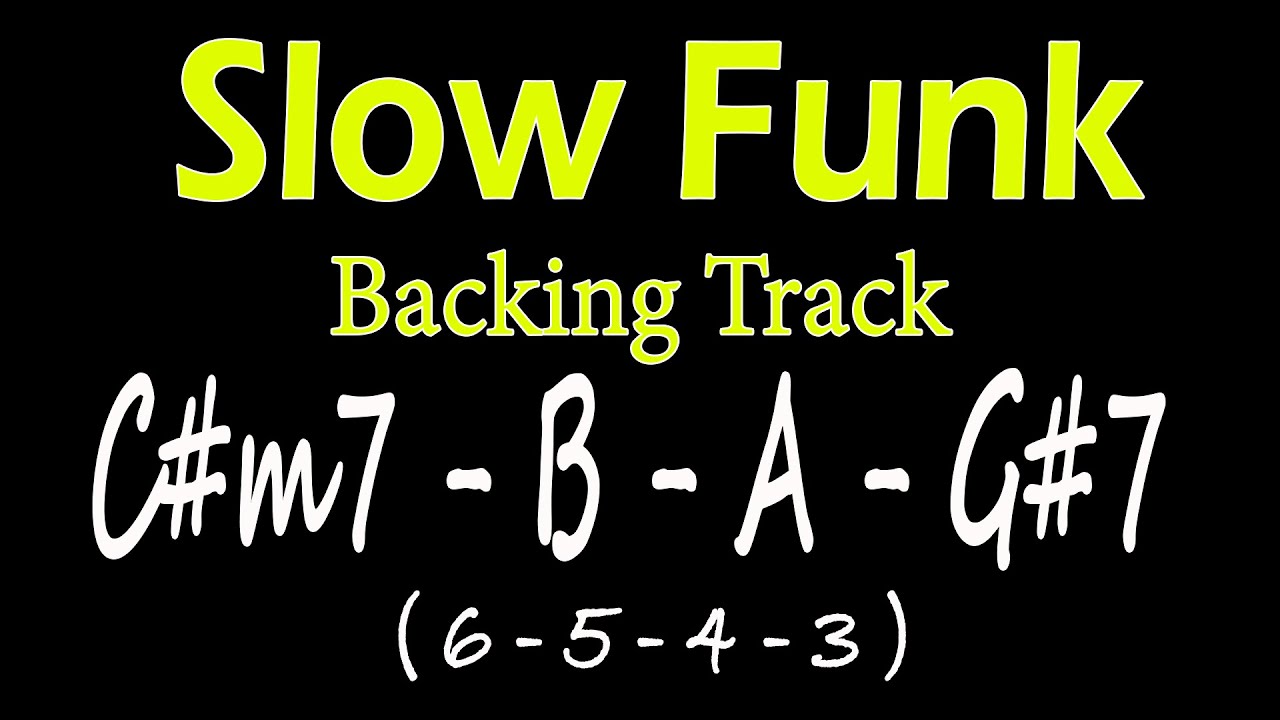 C# Minor (6 5 4 3) Slow FUNK Backing Track 80bpm - YouTube