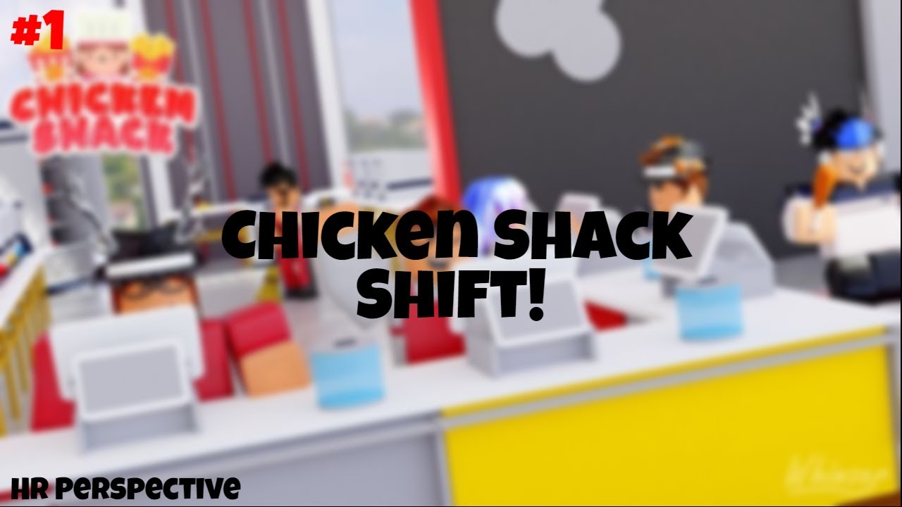 Chicken Shack Shift #1 | Life as an HR - YouTube