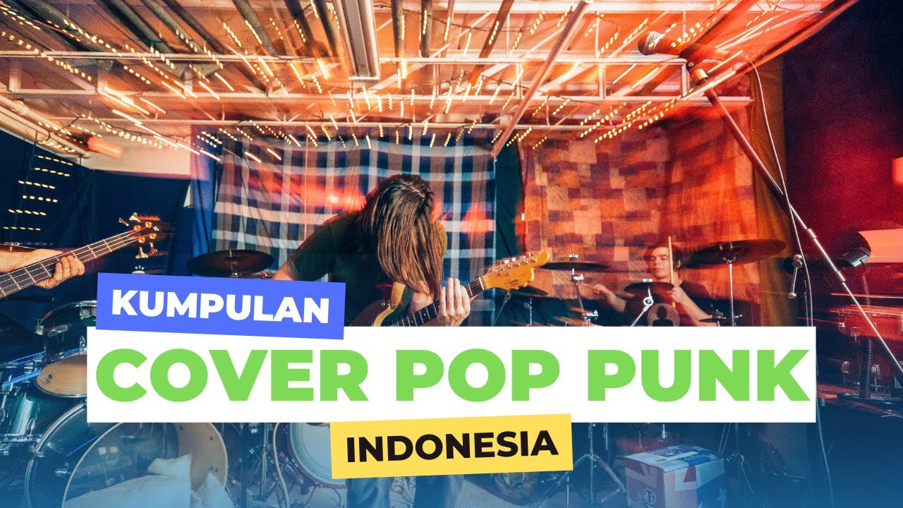 KUMPULAN LAGU INDONESIA VIRAL DAN HITS TERBARU - COVER POP PUNK ...