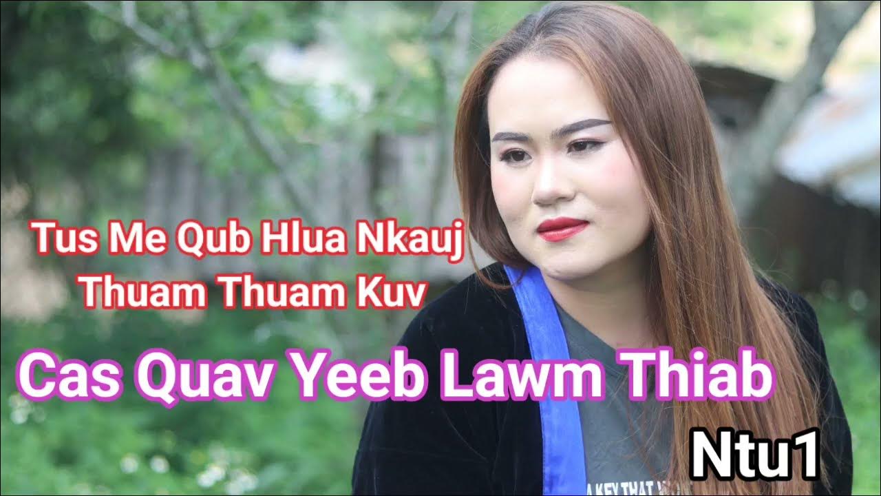 Tus Me Qub Hlua Nkauj Thuam Thuam Kuv Cas Quav Yeeb Lawm ntu1_ By: Huab Xyooj - YouTube