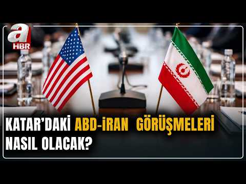 Doha'da ABD-İran çıkmazı! Görüşmeler nasıl olacak?  | A Haber