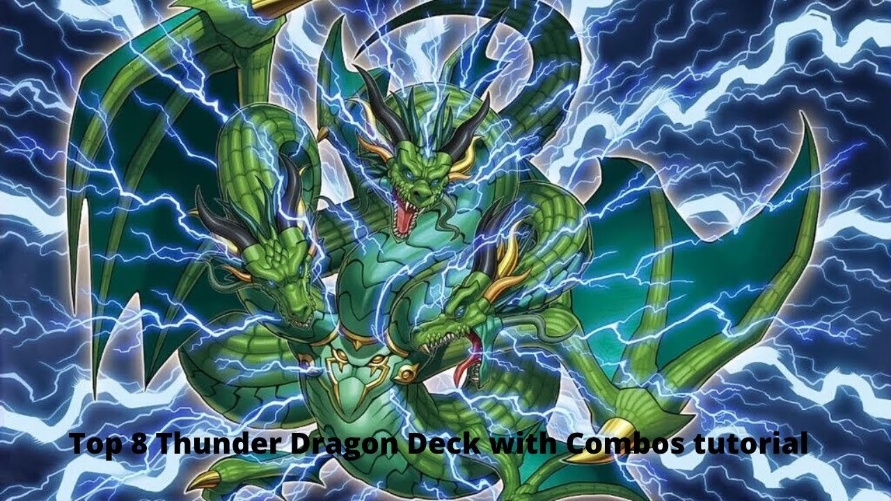 Top 8 Thunder Dragon Deck with Combos tutorial - YouTube