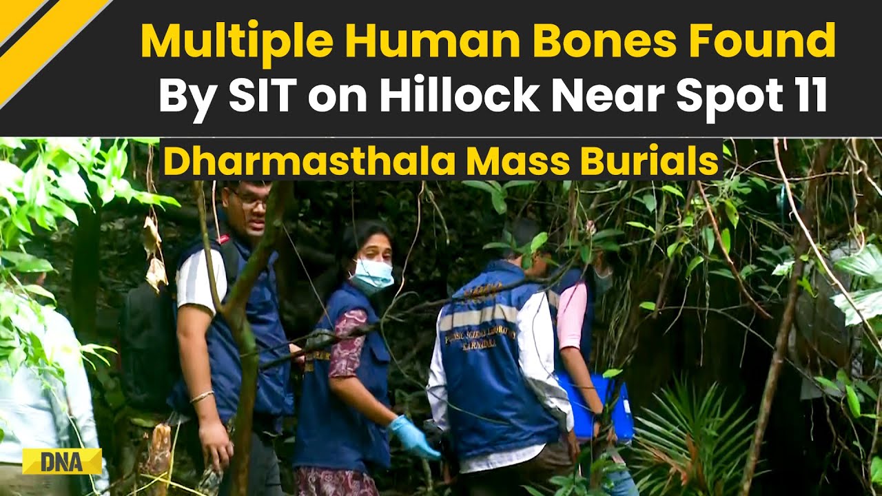 Dharmasthala News: SIT Uncovers Multiple Human Bones On Hillock Near ...