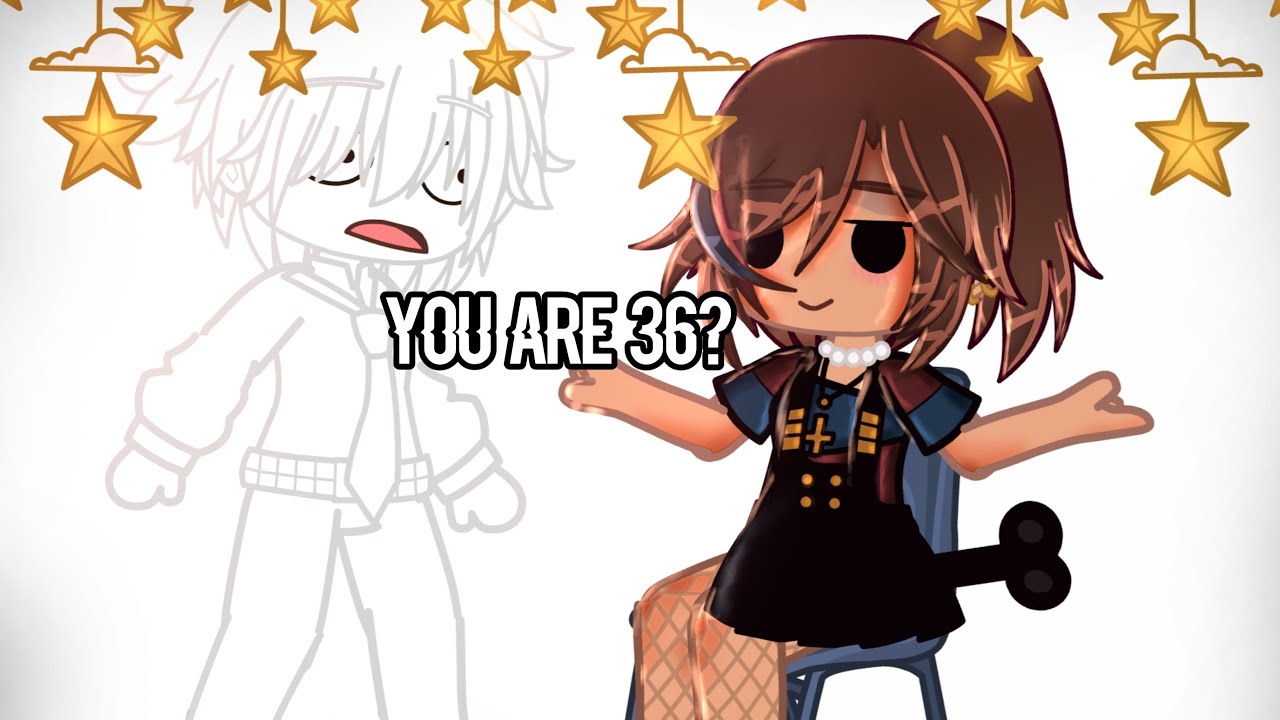 you-are-17-going-on-18-meme-gacha-trend-youtube