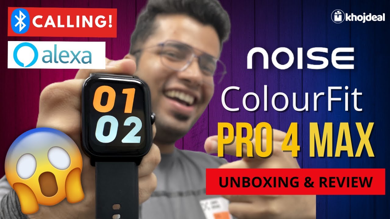 Noise ColorFit Pro 4 Max Review & Unboxing 🔥🔥 Best Smartwatch In India ...