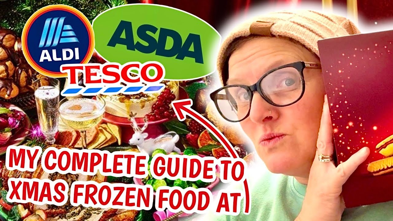 ** MY COMPLETE GUIDE TO CHRISTMAS FROZEN FOOD ** | ALDI, ASDA & TESCO ...