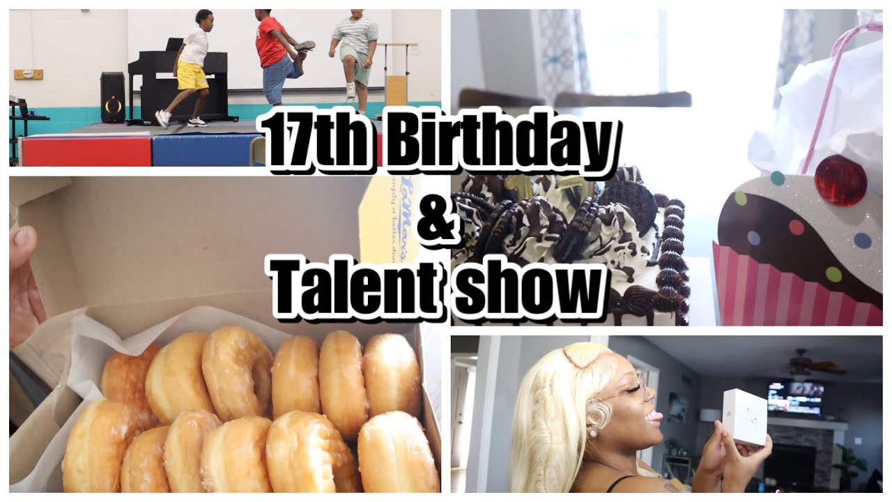 17TH BIRTHDAY & TALENT SHOW | VLOG #520 - YouTube