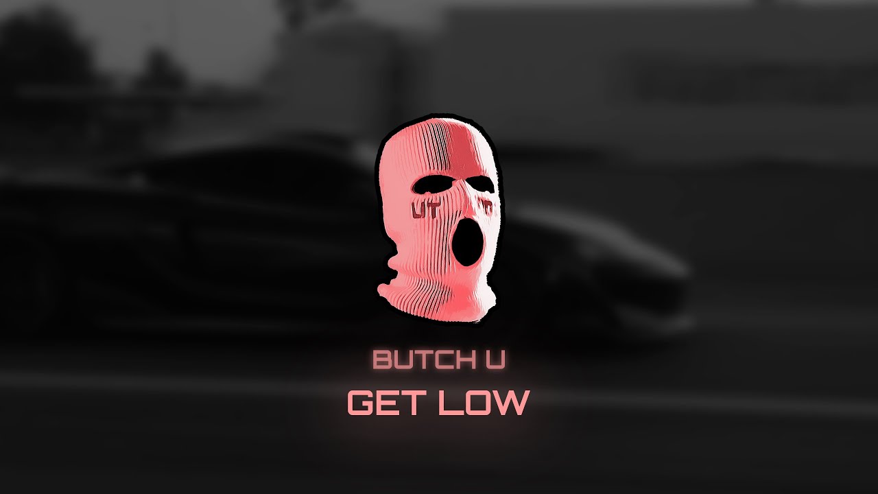 Butch U - Get Low - YouTube