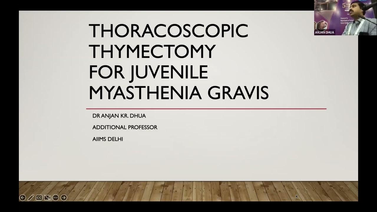 Thoracoscopic Thymectomy For Juvenile Myasthenia Gravis, Dr Anjan Kr Dhua, AIIMS, Delhi - YouTube