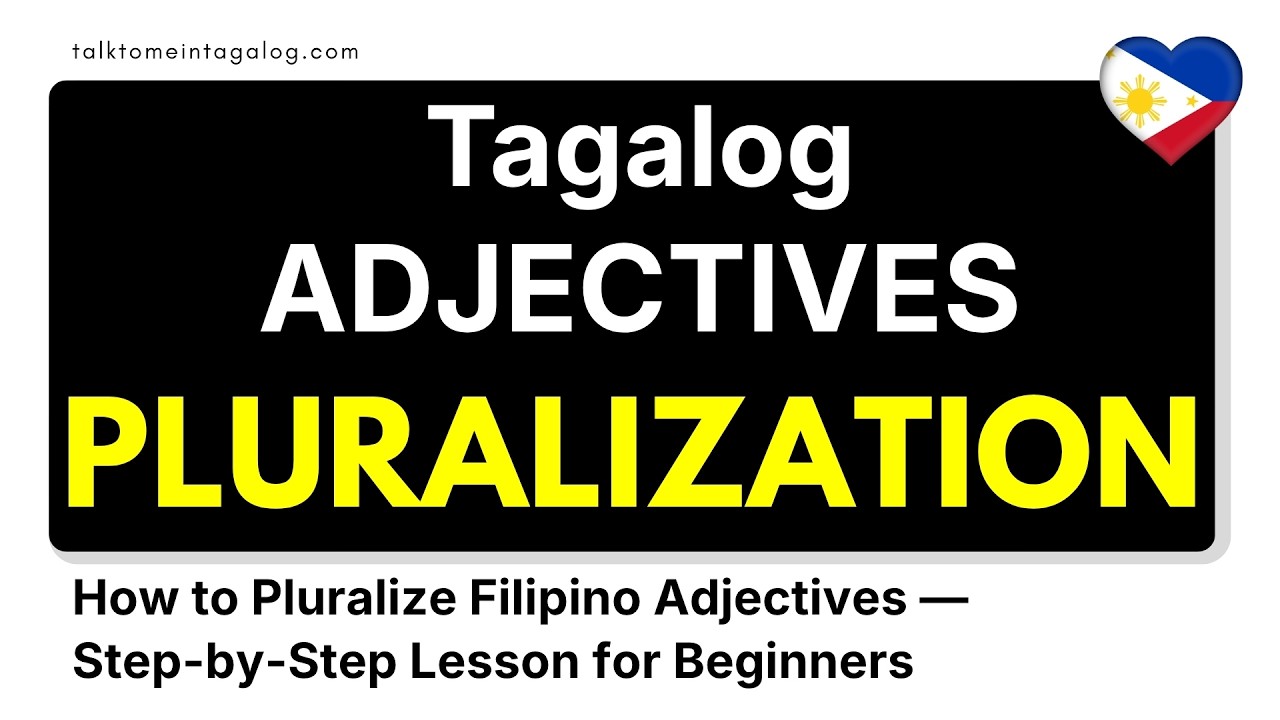 Tagalog Grammar: How to PLURALIZE Tagalog Adjectives | Filipino for ...