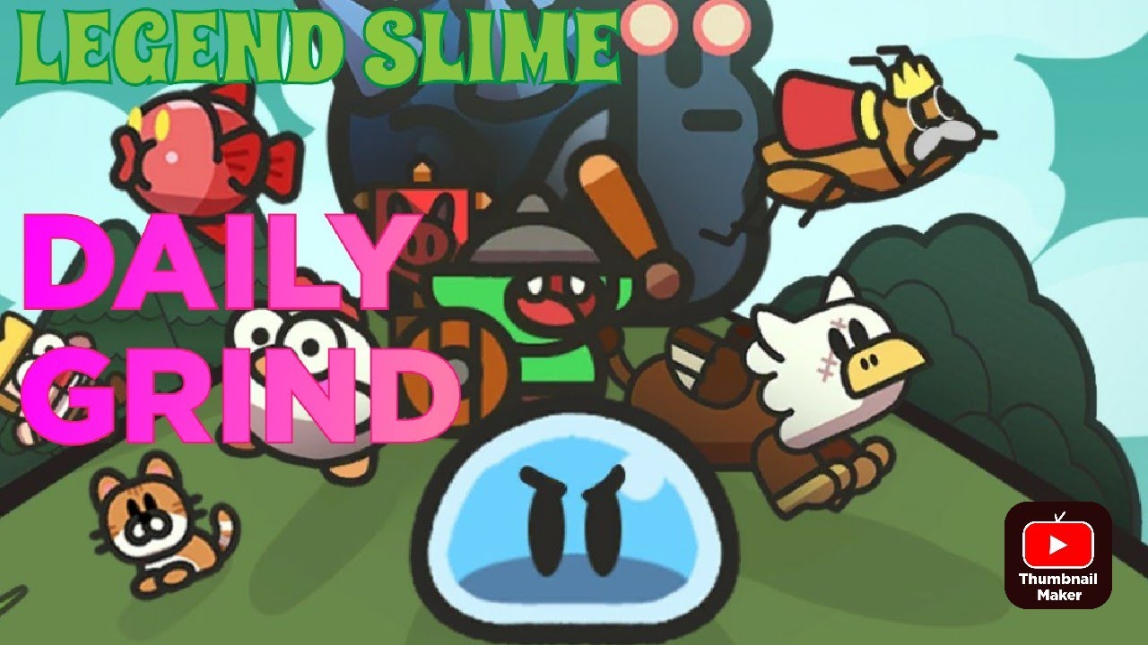 Legend Slime Daily Grind 1 - YouTube