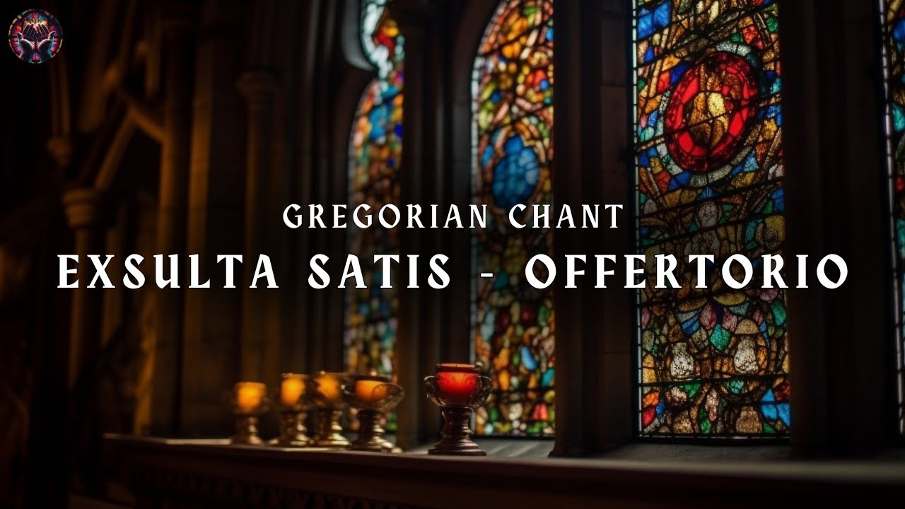 Gregorian Chant | Offertorio: Exsulta Satis - YouTube