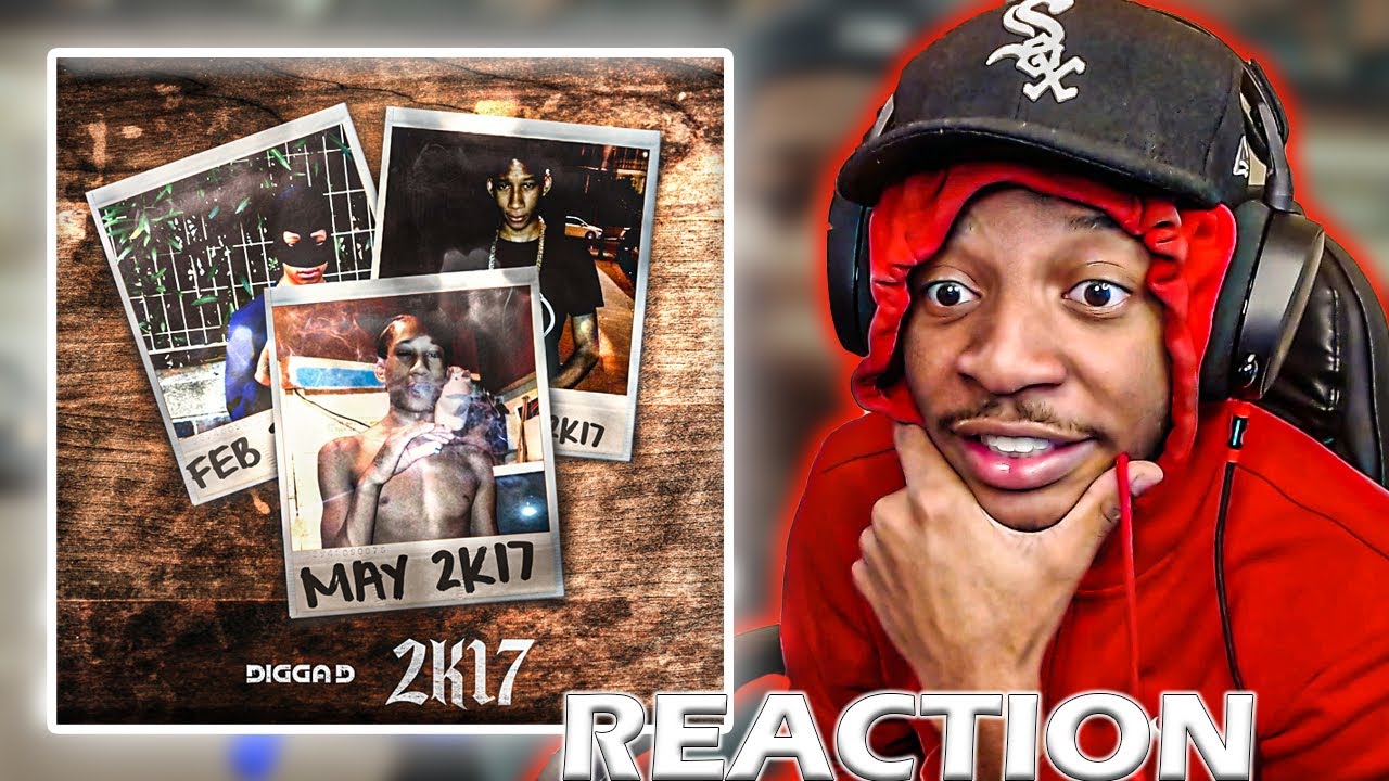 digga d best song yet...? Digga D - 2k17 | Reaction - YouTube