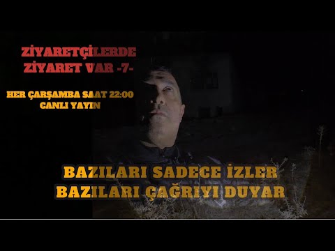 ZİYARETÇİLER DE ZİYARET VAR -7-