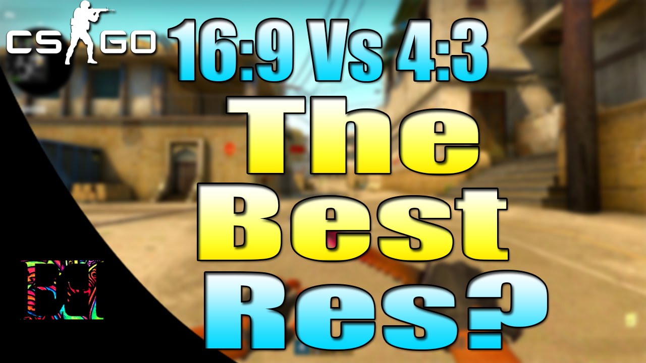CS GO 16 9 Vs 4 3 The Best Res YouTube