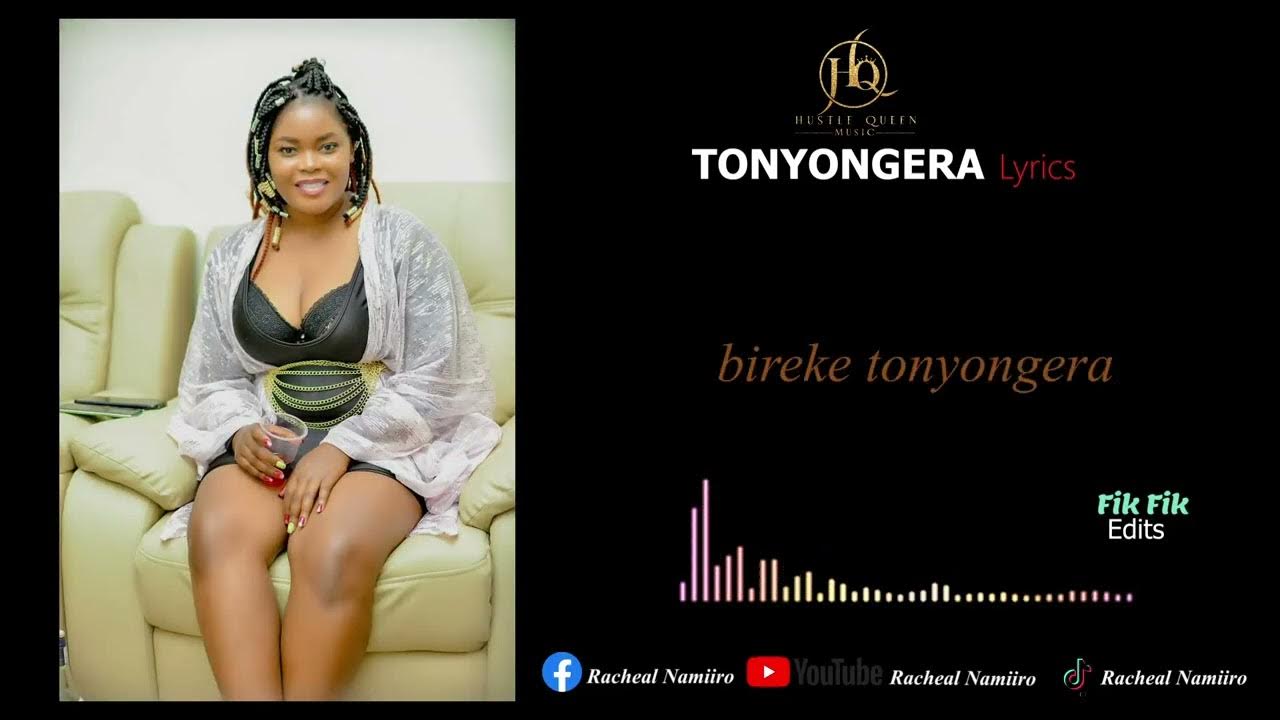 Tonyongera Lyrics RACHEAL NAMIIRO HD Audio out - YouTube