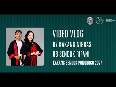Vlog Finalis Kakang Senduk Ponorogo - 07 Kakang Nibras dan 08 Senduk Rifani - YouTube