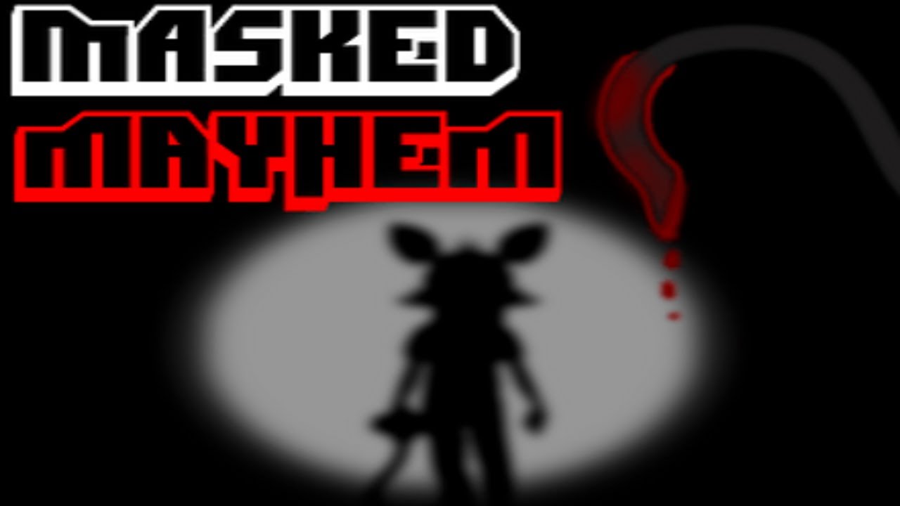 Masked Mayhem - YouTube