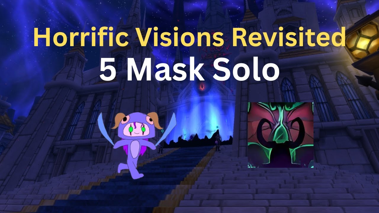 5 Mask Solo Vision of Stormwind || Horrific Visions Revisited 11.1.5 ...
