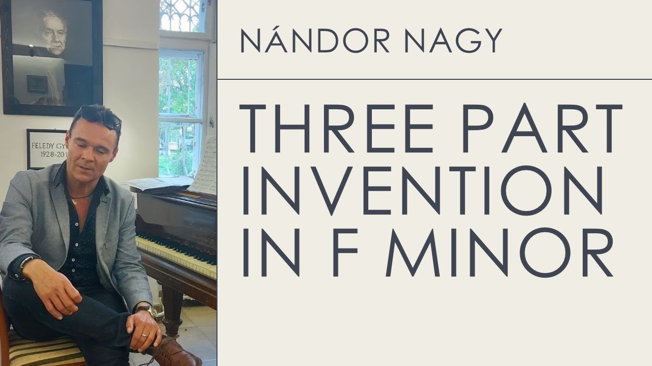 Nándor Nagy: Three-Part Invention in f-minor - YouTube