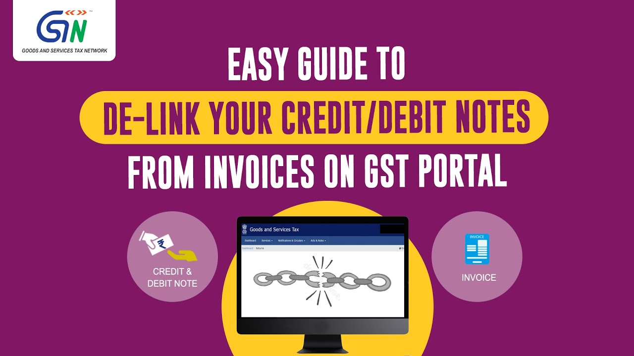 How to de-link your credit and debit notes from invoices on GST Portal ...