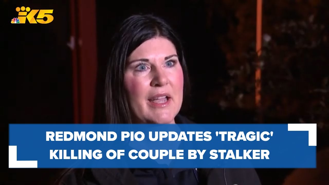 Updates on suspected double murder of couple by stalker in Redmond ...