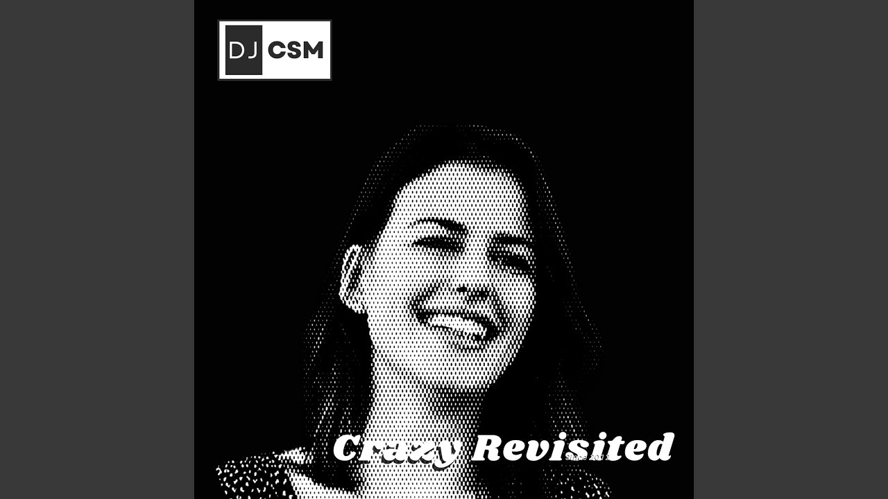Crazy Revisited - YouTube Music Crazy Revisited - YouTube Music