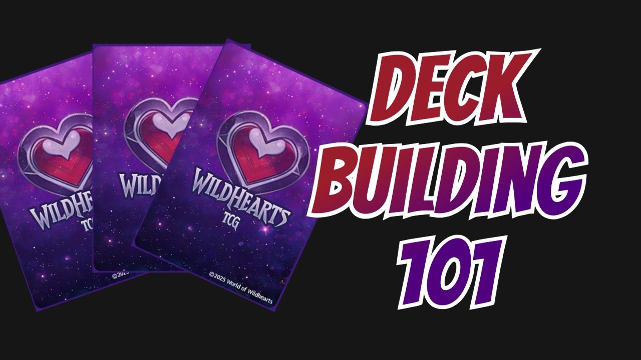 Wildhearts TCG Deck Building 101 - YouTube