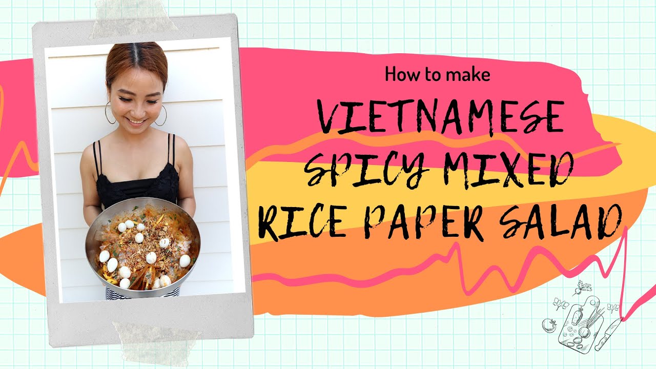 How to make Vietnamese spicy mixed rice paper salad - YouTube