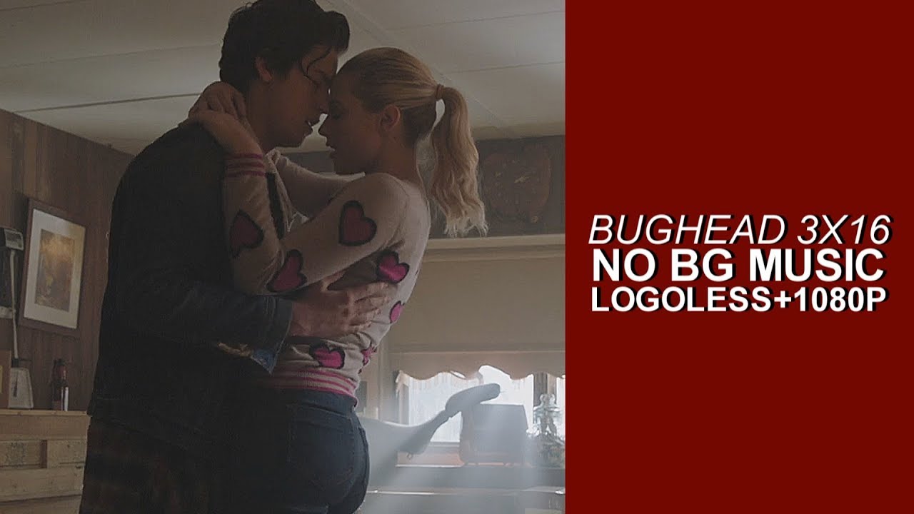 Bughead Scenes 3x16 [Logoless+1080p] (NO BG Music) - YouTube