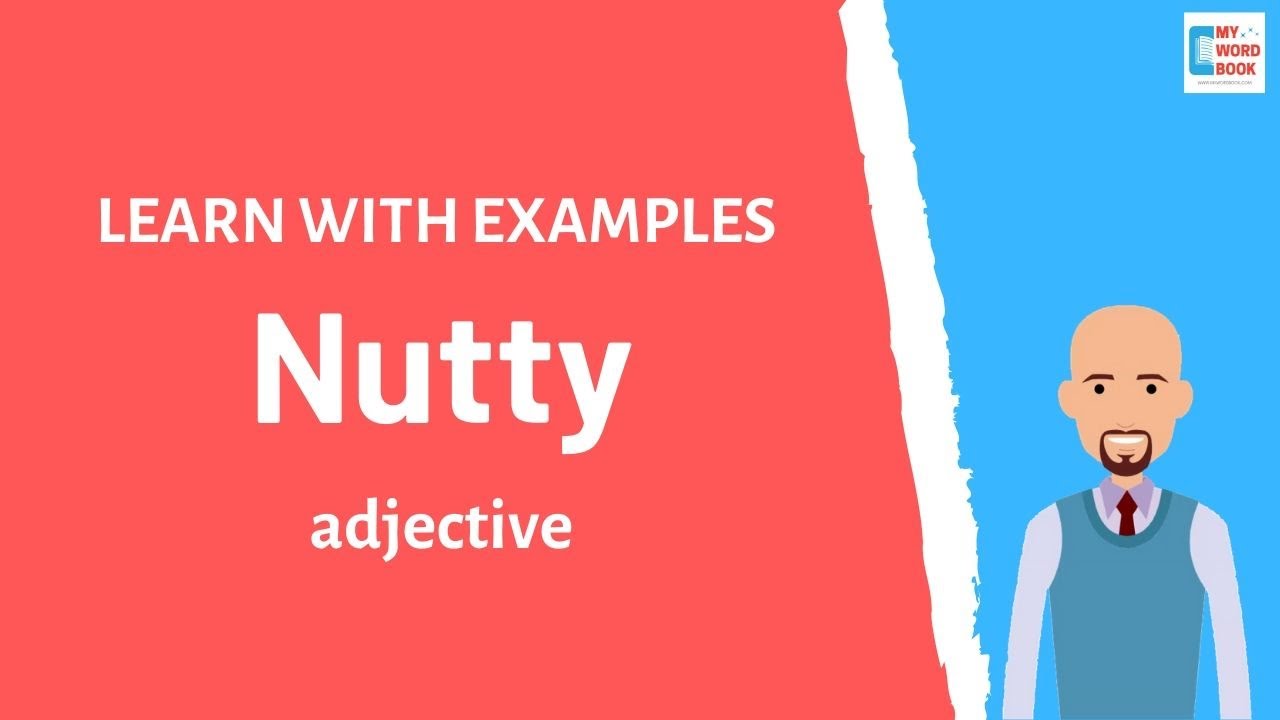 Nutty | Meaning with examples | My Word Book - YouTube