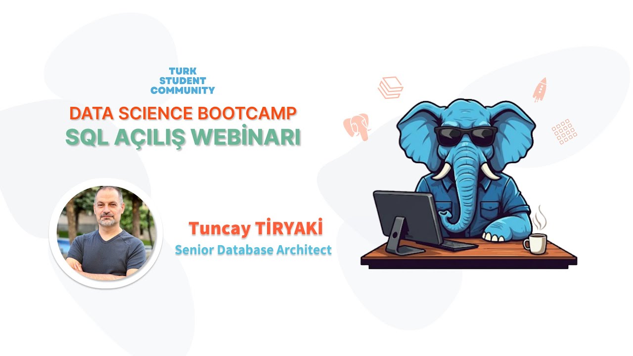 TurkStudentCo Data Science Bootcamp SQL - Açılış Webinarı - YouTube