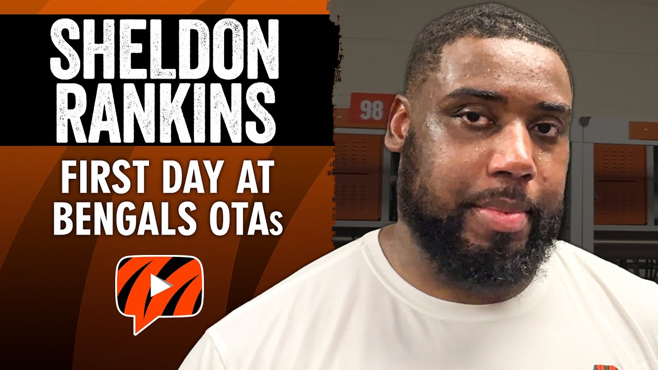 Sheldon Rankins on Bengals Defense, Arriving at OTAs, Rookie Class and ...