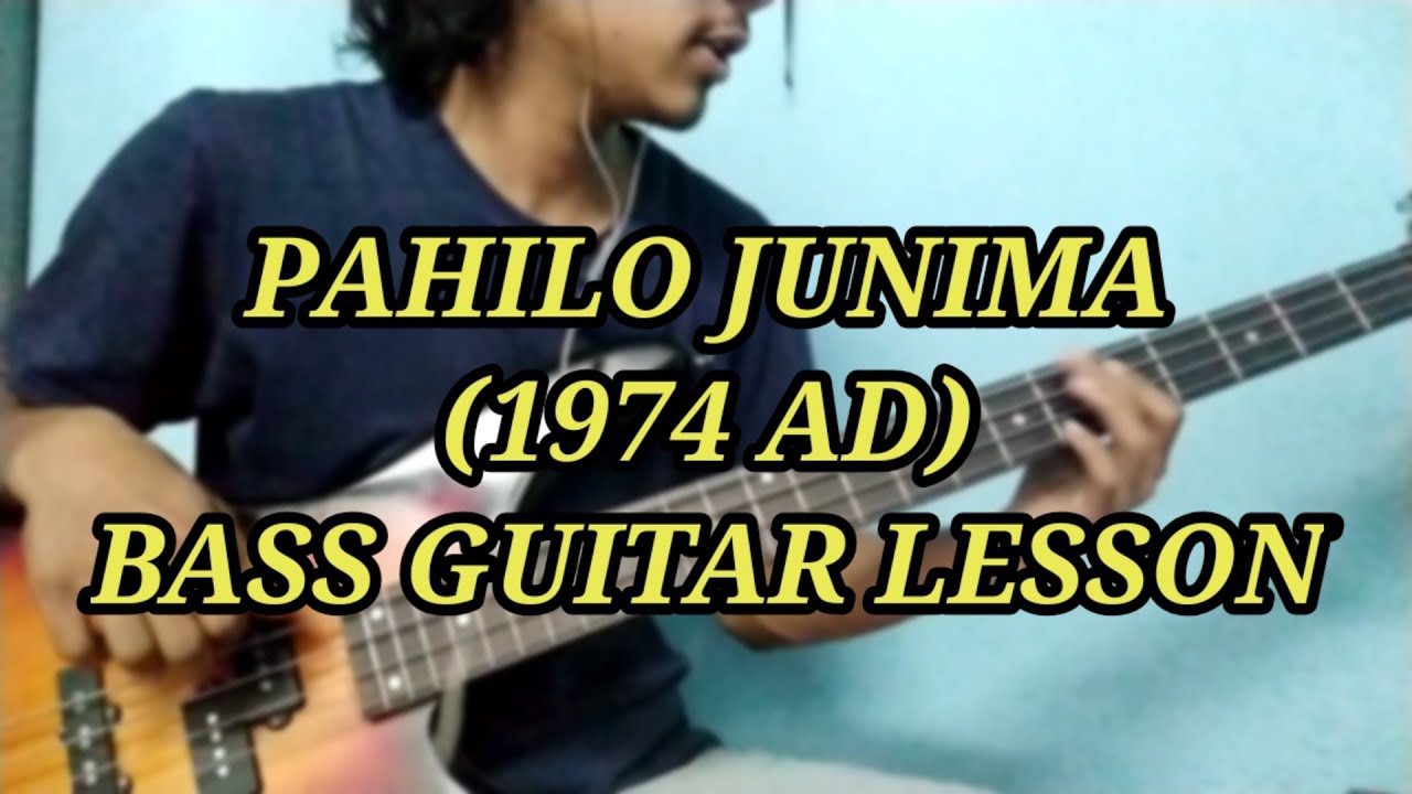 PAHILO JUNIMA | 1974 AD | BASS GUITAR LESSON - YouTube