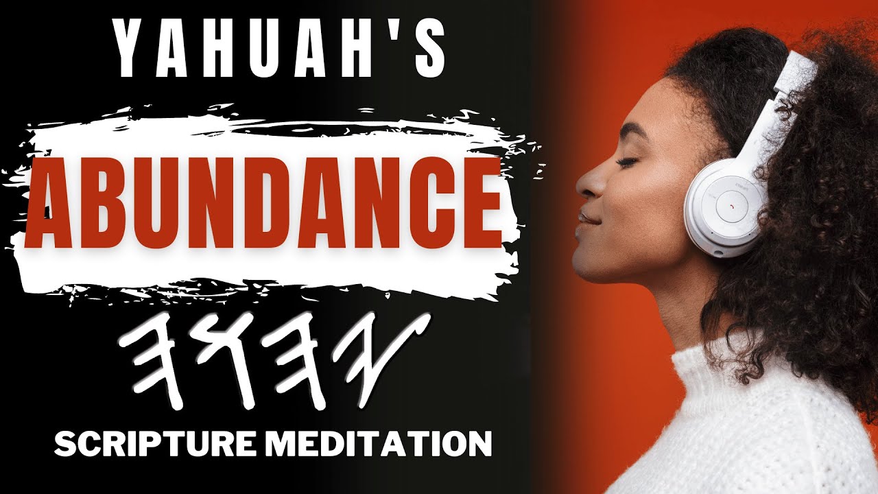 YAHUAH'S POWER and ABUNDANCE SCRIPTURE MEDITATION PRAYER - YouTube