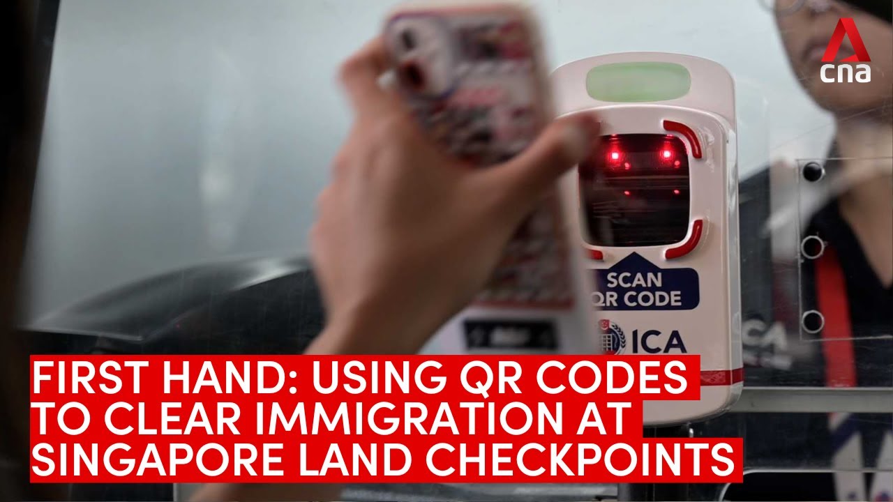 Using QR codes to clear immigration at Singapore land checkpoints in ...